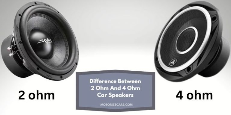 What Is The Difference Between 2 Ohm And 4 Ohm Car Speakers?